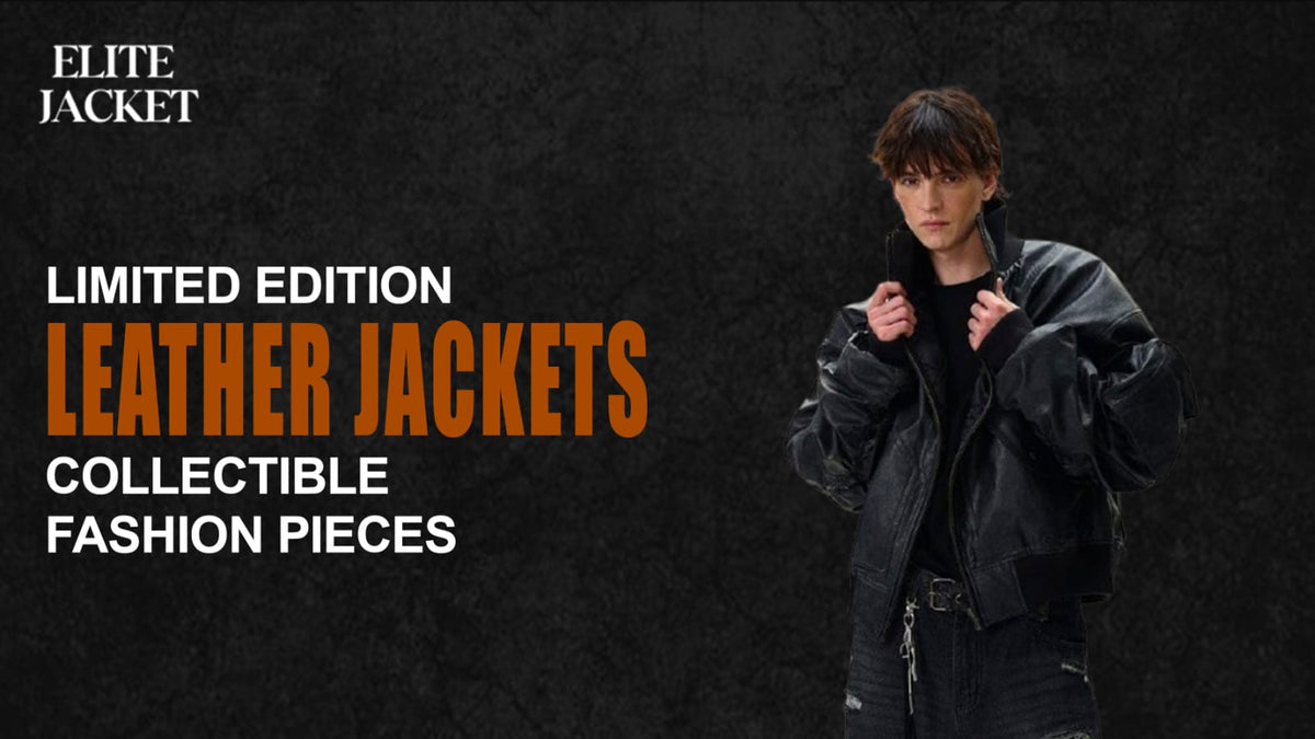 Limited Edition Leather Jackets: A Collector's Dream – Elite Jacket
