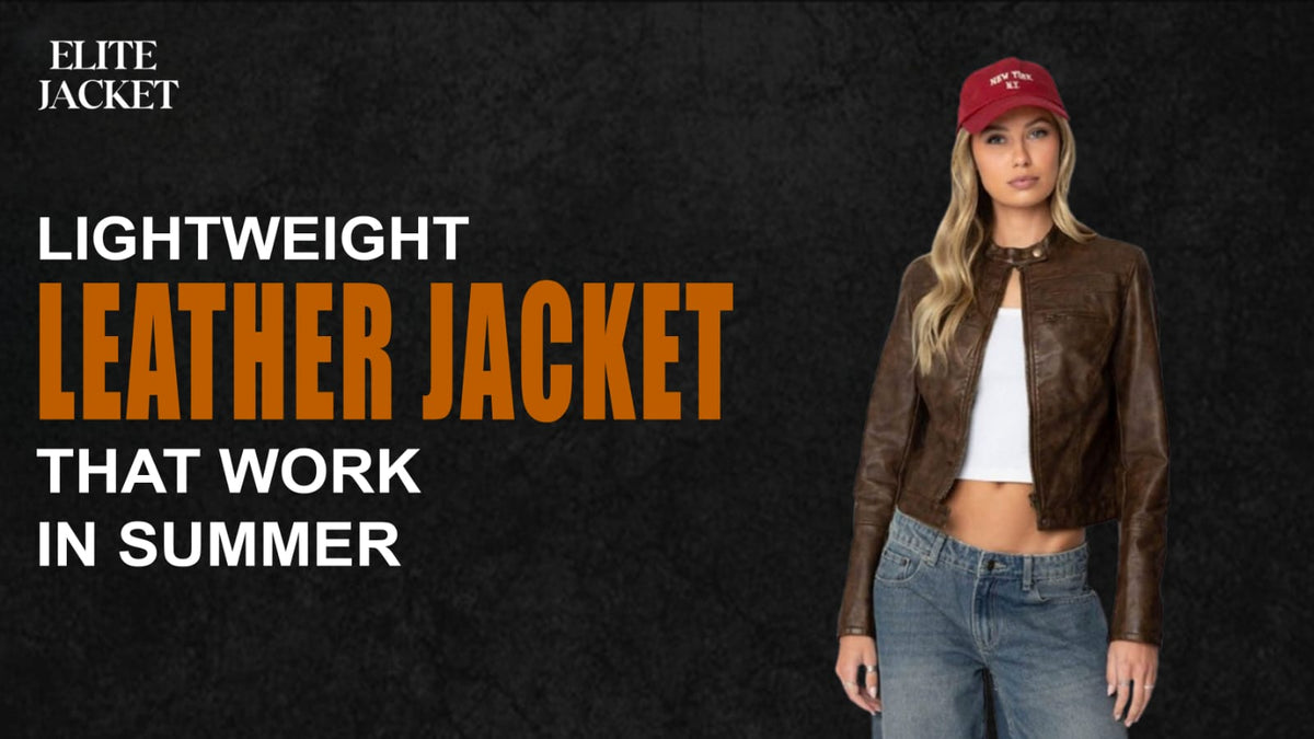 Lightweight Leather Jackets That Work in Summer – Elite Jacket