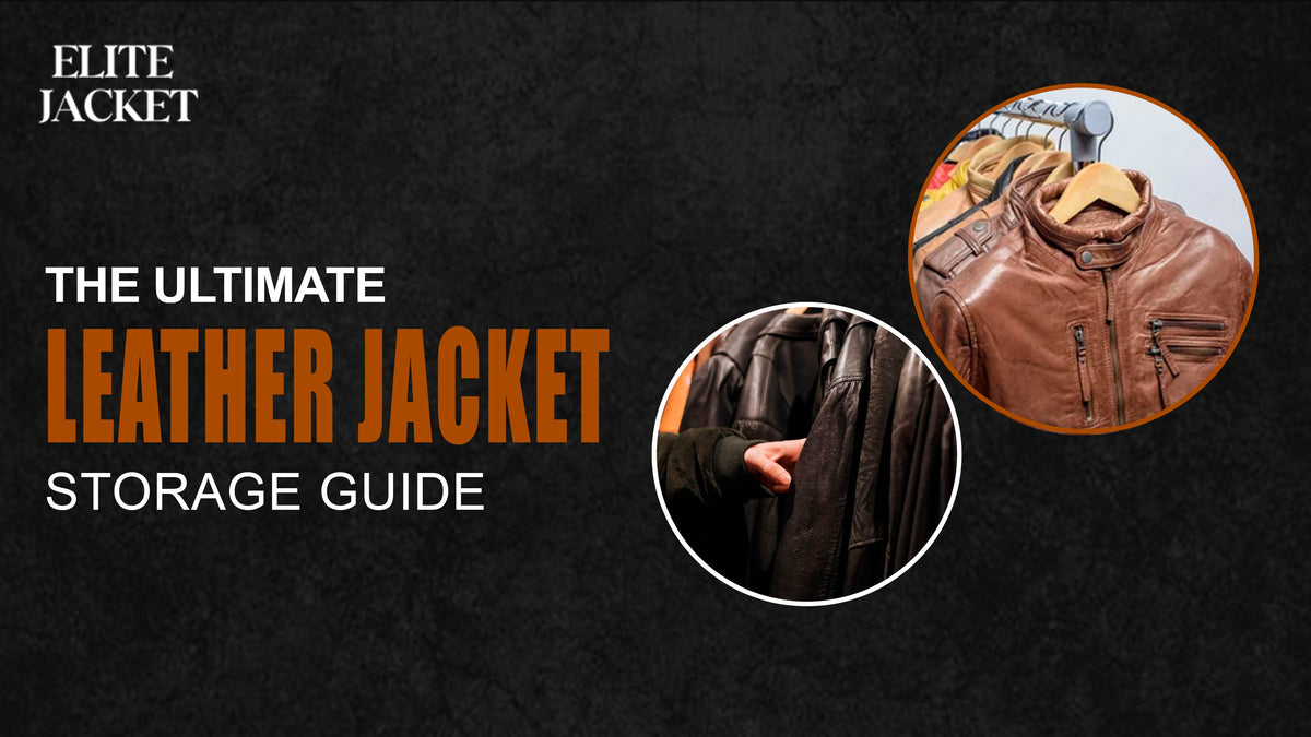 Ultimate Guide to Storing Your Leather Jacket Properly – Elite Jacket