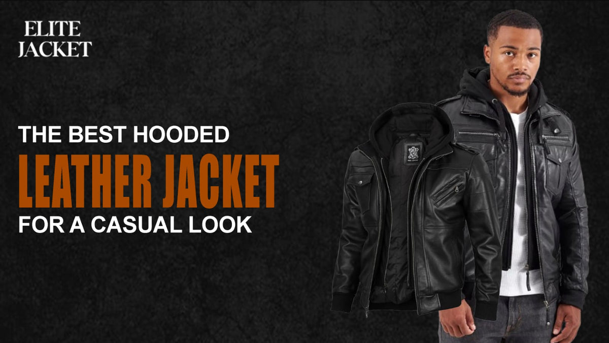Best Hooded Leather Jackets for a Stylish Casual Look – Elite Jacket