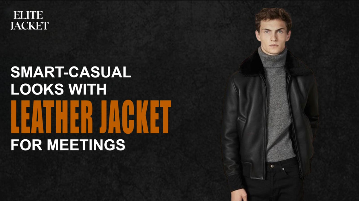 Smart Casual Leather Jackets for Business Meetings – Elite Jacket