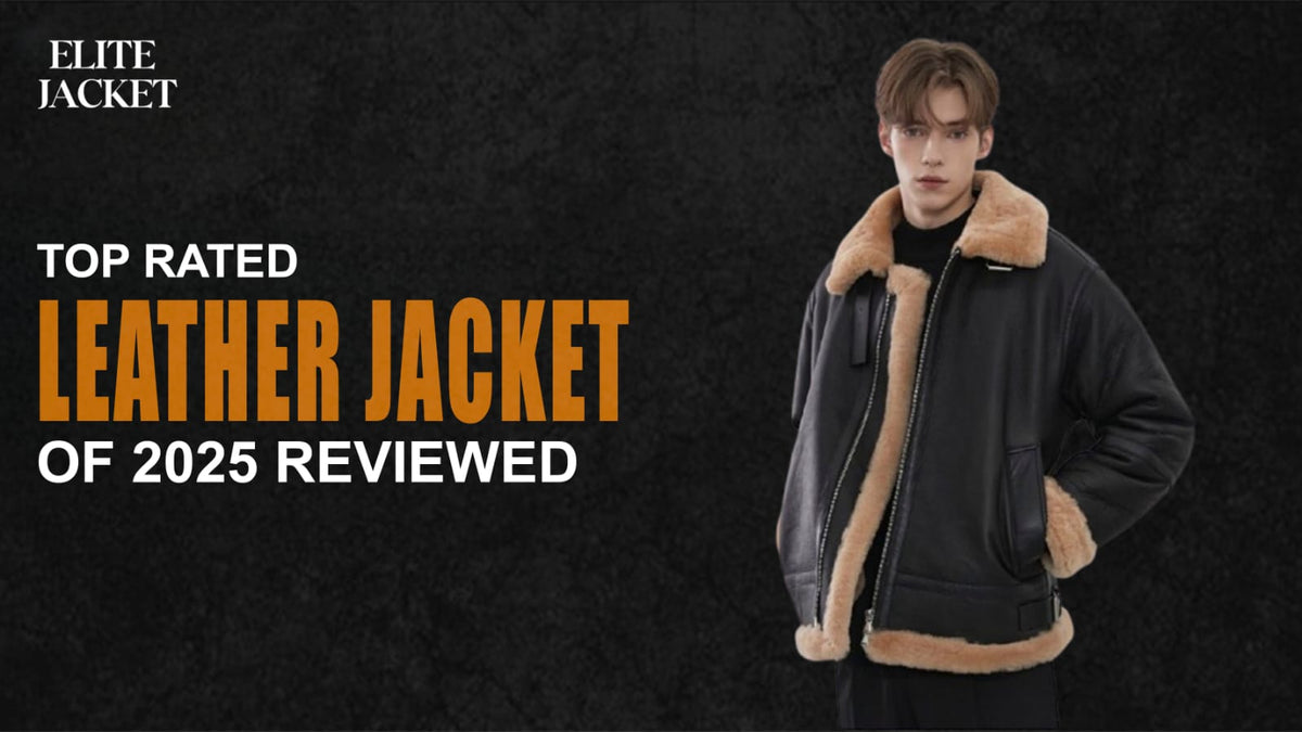 Top Rated Leather Jackets 2025 Reviewed | Elite Jacket