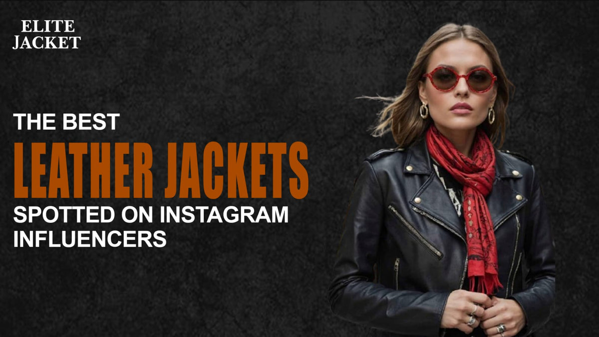 Top Leather Jacket Trends Spotted on Instagram Influencers – Elite Jacket