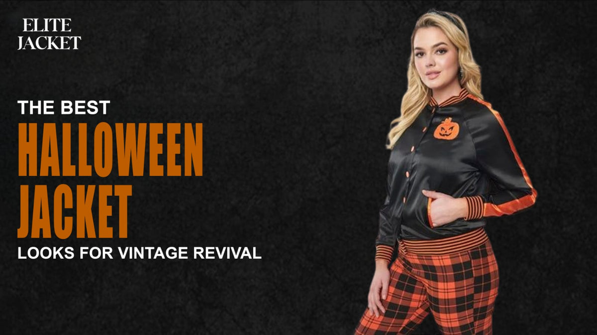 Best Halloween Jacket Looks for Vintage Revival – Elite Jacket