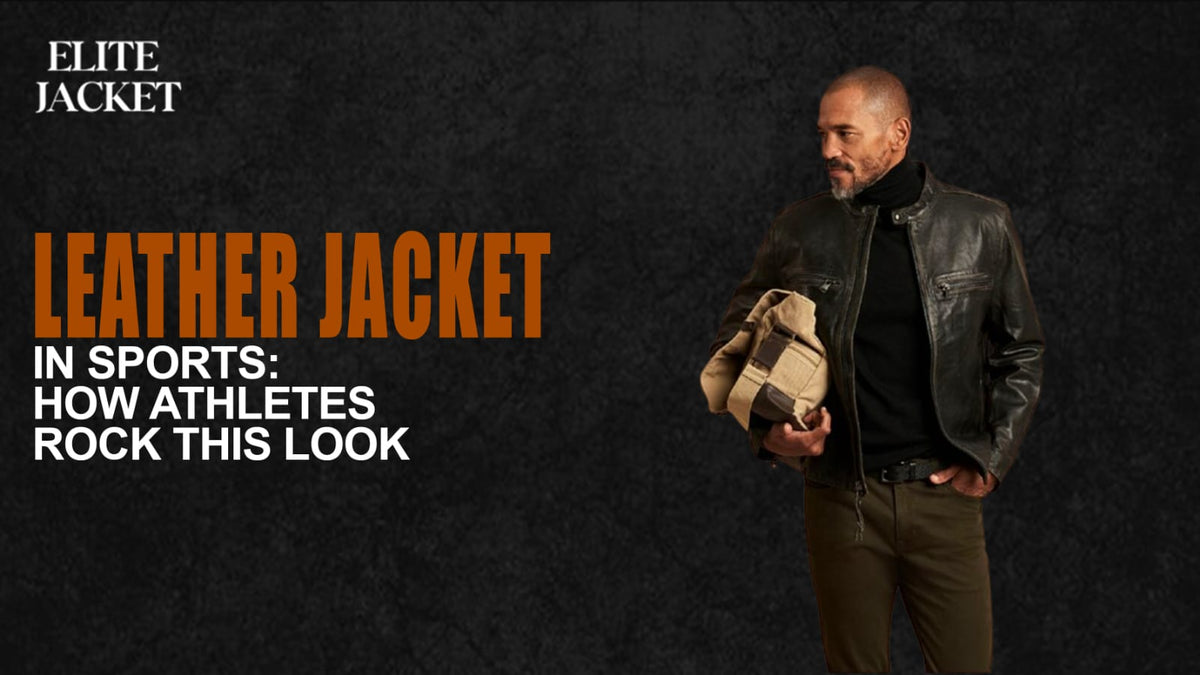 Leather Jackets in Sports: Athletes' Iconic Fashion Choice – Elite Jacket