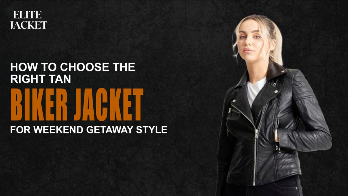 Tan Biker Jacket Style Guide for Weekend Getaways – Elite Jacket