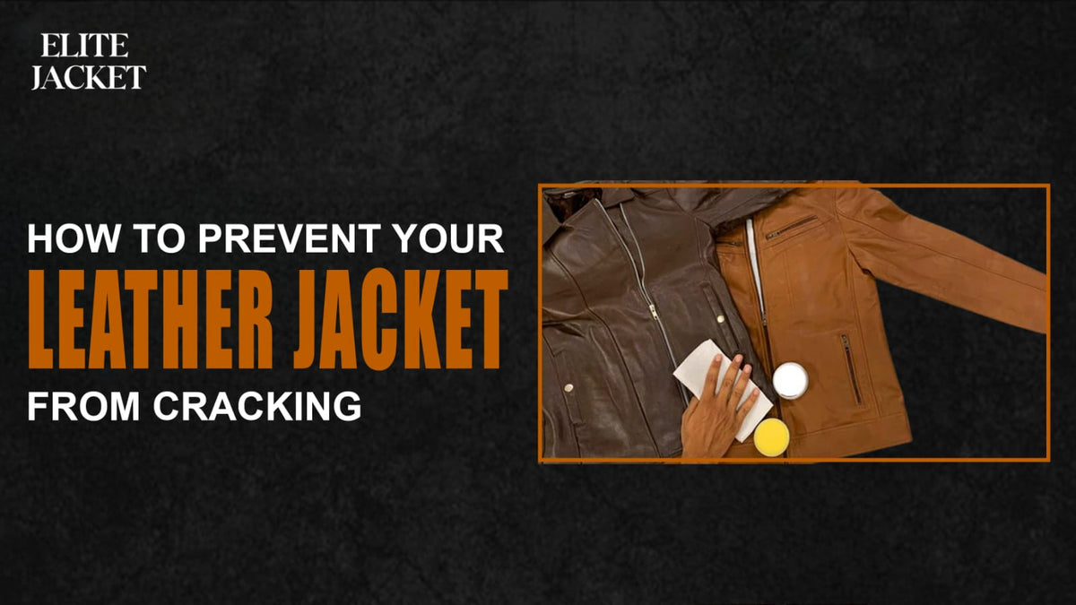 Prevent Leather Jacket Cracking Naturally | Elite Jacket